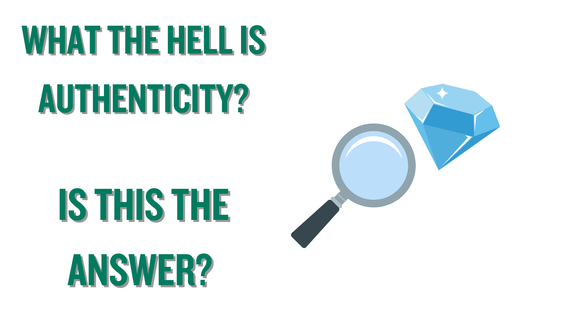 WHAT THE HELL IS AUTHENTICITY? IS THIS THE ANSWER? - AQR International